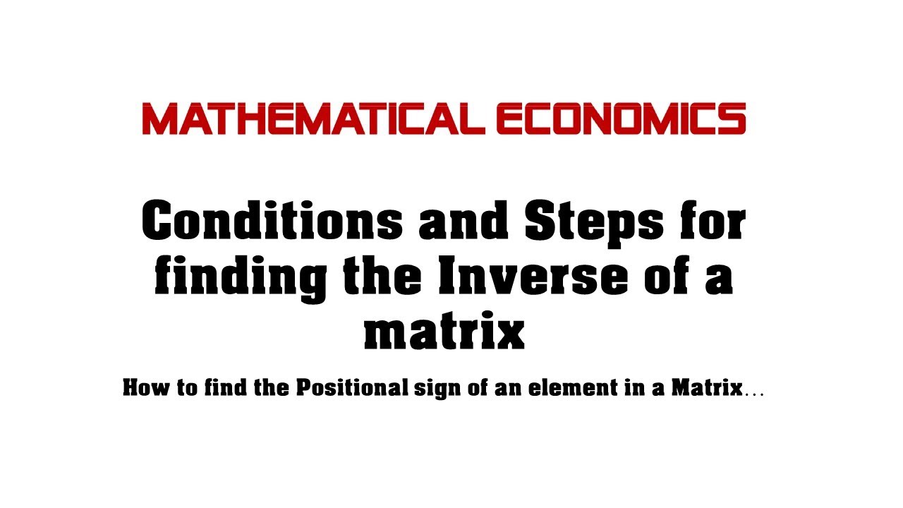 Conditions and Steps for finding the Inverse of a Matrix & Positional ...