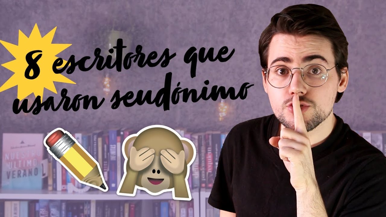8 ESCRITORES que usaron SEUDÓNIMO #sabíasqué - YouTube