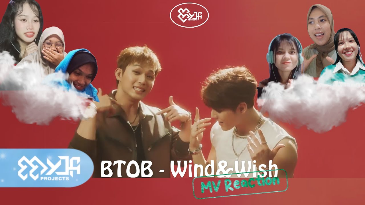 [MV REACTION] WIND AND WISH (나의 바람) - BTOB (비투비) by YJA Projects @officialbtob - YouTube