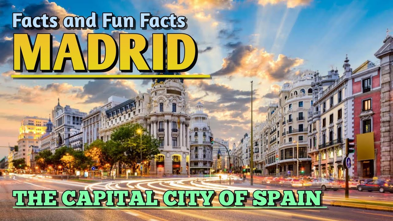 Madrid Spain Interesting Facts About Madrid Major Tourist Places In madrid-spain-interesting-facts-about-madrid-major-tourist-places-in