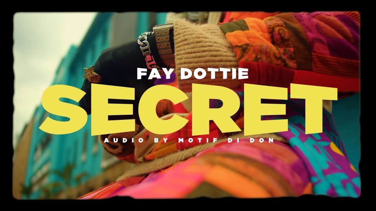 Fay Dottie - Secret (Official Music Video) - YouTube