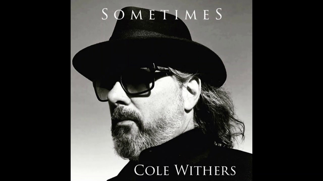 Cole Withers - Sometimes - YouTube