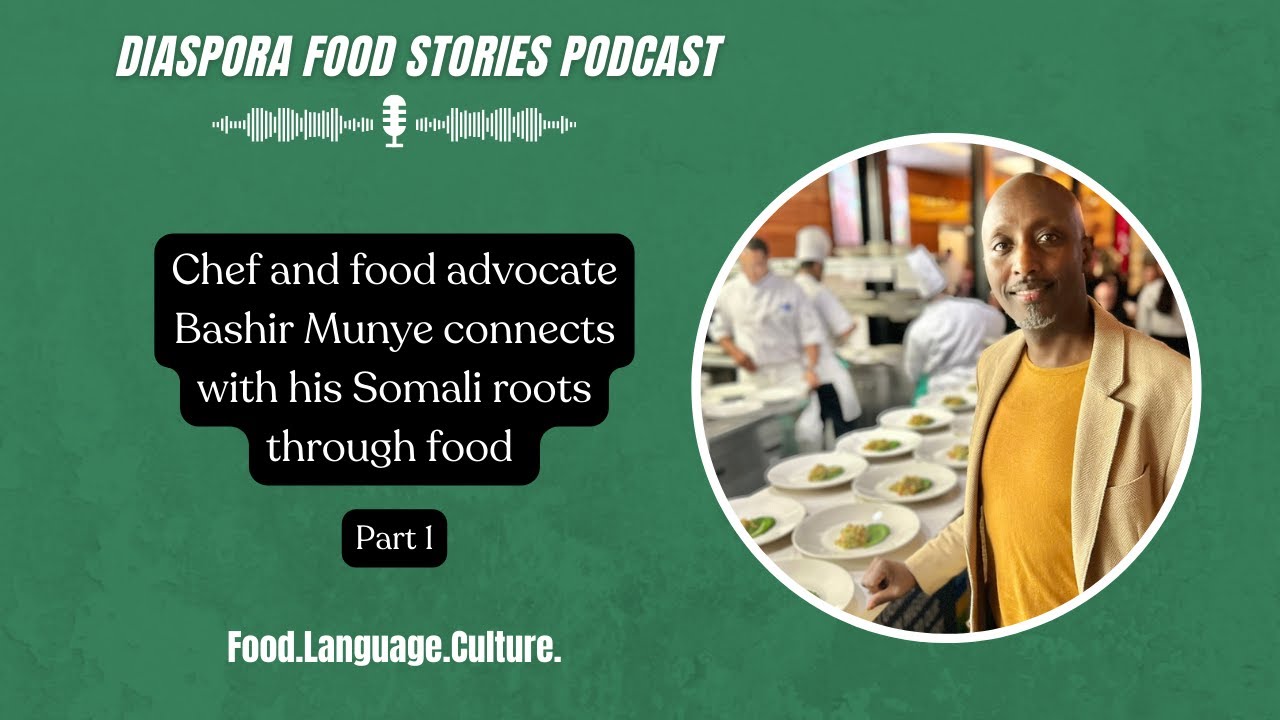 Bashir Munye uses the power of food to reconnect with his Somali roots ...