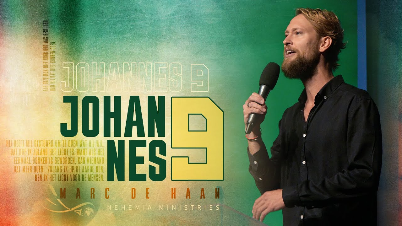 Nehemia Ministries Preek | Johannes 9 (Marc de Haan) @nehemiaministries ...