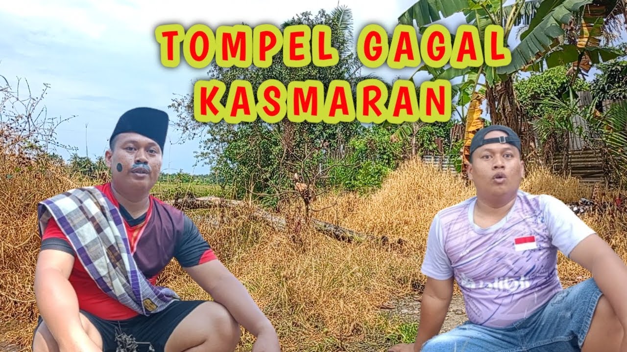 Si tompel gagal kasmaran - YouTube