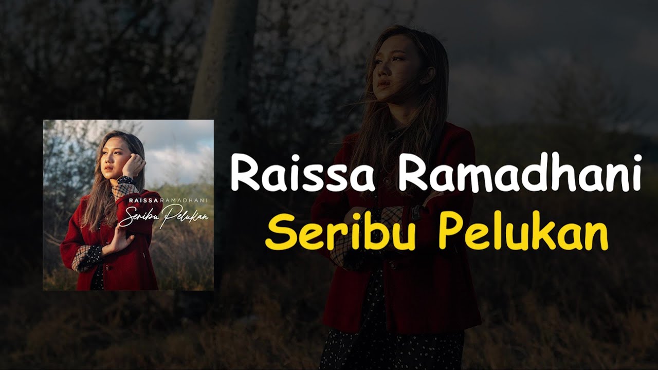 Raissa Ramadhani - Seribu Pelukan (Video Lirik) - YouTube
