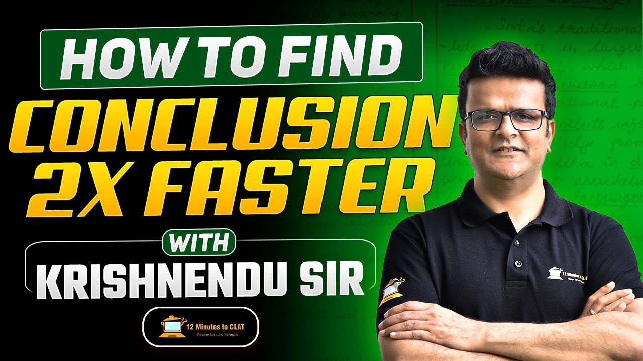 How to solve Conclusion based questions faster? I Critical Reasoning I CLAT I Krishnendu Dutta ...