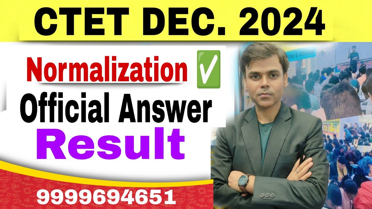 CTET dec. 2024 Official Answer KEY Normalization Result / 2-3 marks सबके बढ़ेंगे - YouTube