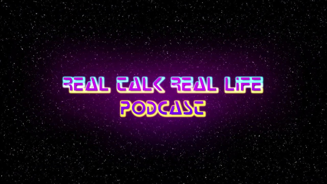 Real Talk Real Life Podcast S01 E10 [Season Finale] w/ Bauer Larson ...