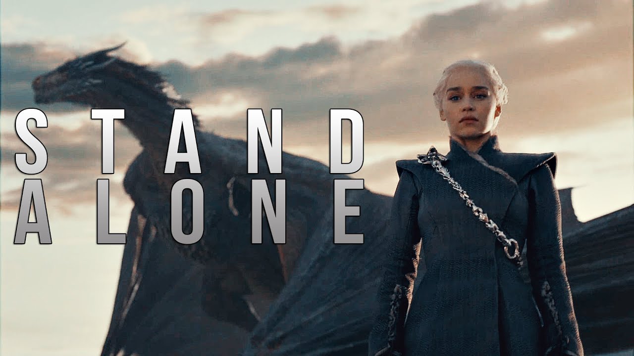 Daenerys Targaryen | Stand Alone - YouTube