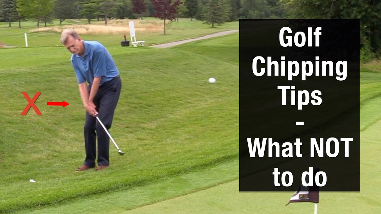 Golf Chipping Tips - What NOT to do - YouTube