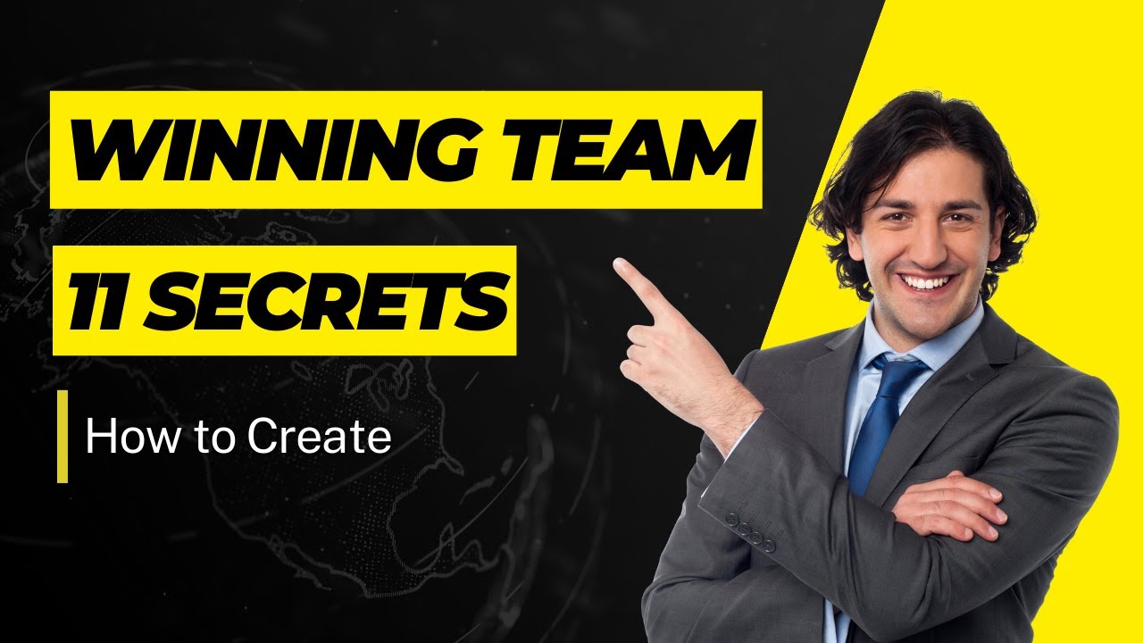 How to Create a Winning Team - Unveiling the Top 11 Secrets! - YouTube