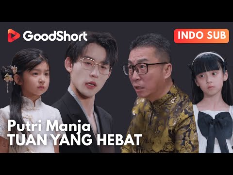 Ayah yang kau pilih itu cuma sampah nggak berguna 🔥Putri Manja Tuan yang Hebat | GoodShort