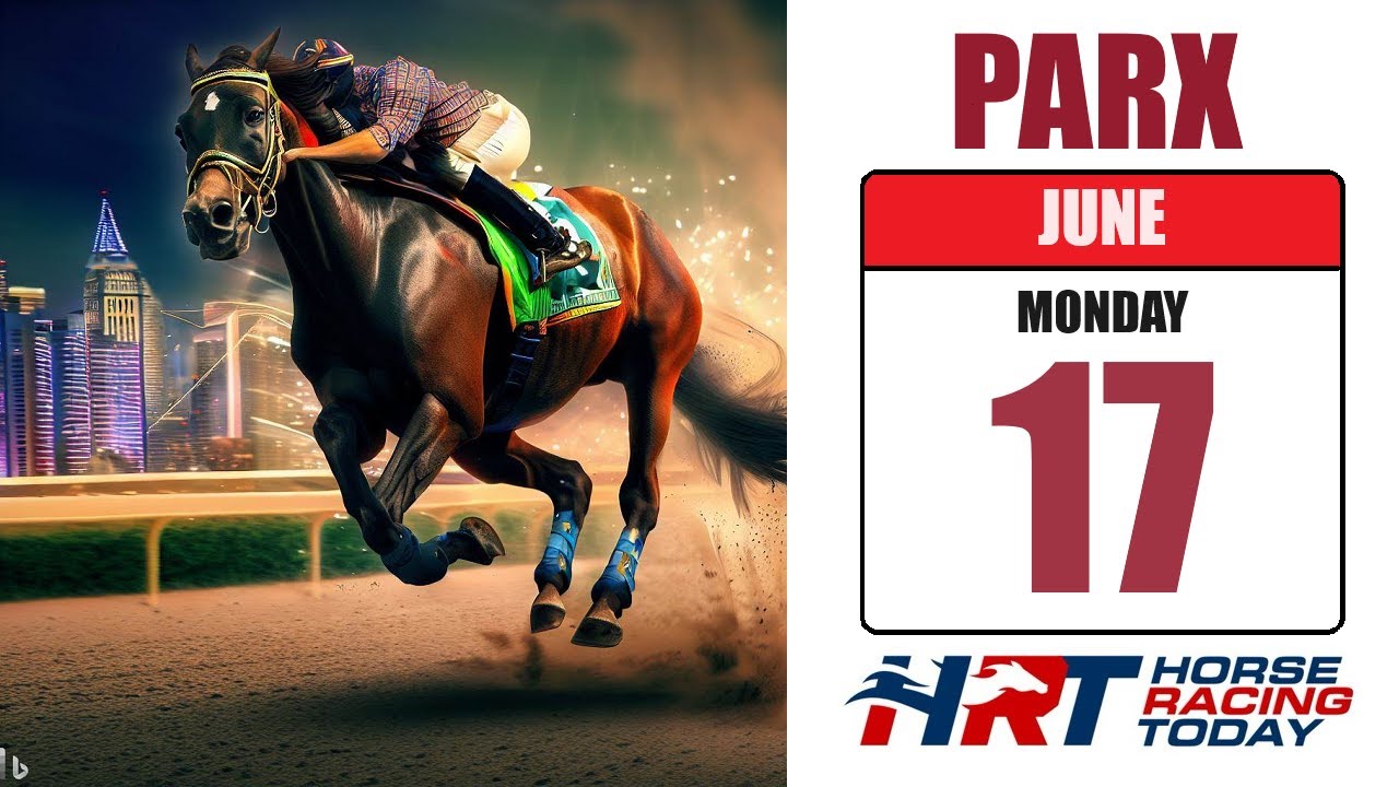 PARX Picks Live Stream – June 17, 2024 – Horse Racing Today - YouTube