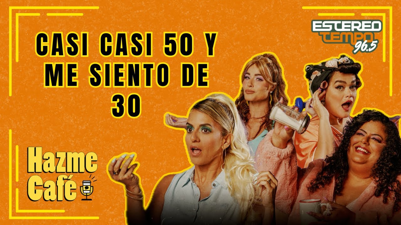 CASI CASI 50 Y ME SIENTO DE 30 #HazmeCafé #96.5FM #EstereoTempo - YouTube