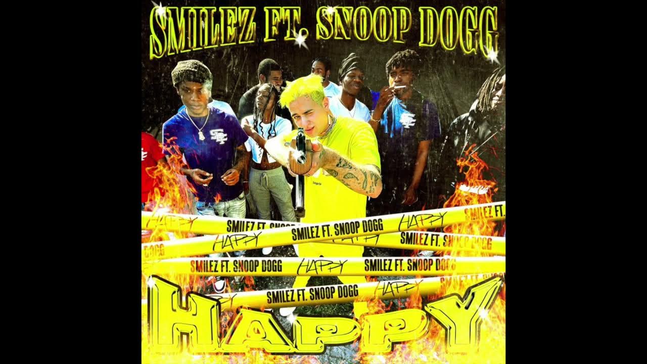SMILEZ & Snoop Dogg - HAPPY (AUDIO) - YouTube