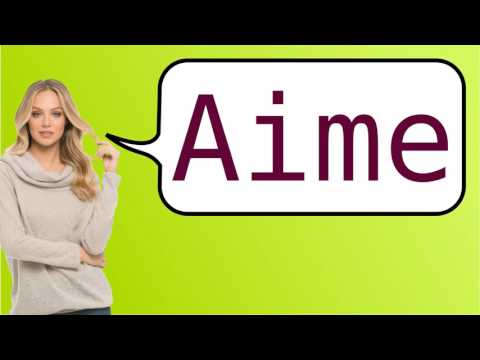 How to say 'aime' in French? - YouTube