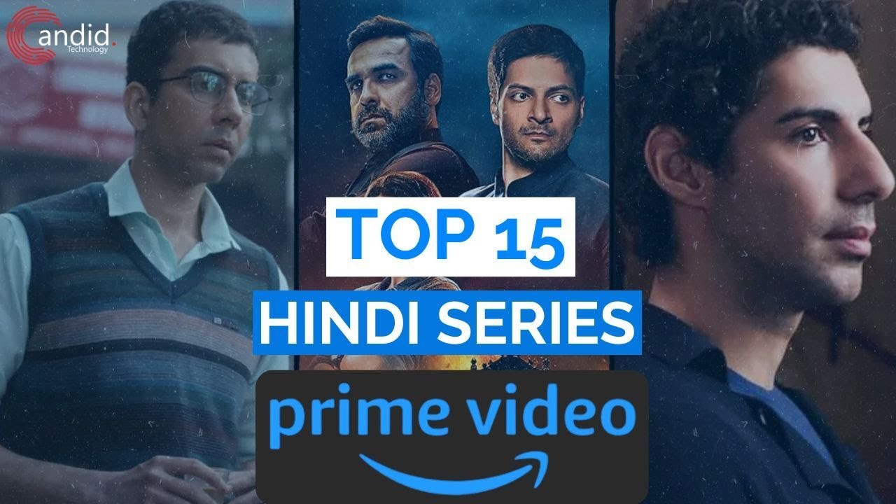 Top 15 Hindi Web Series to Watch on Amazon Prime Video in 2025 - YouTube