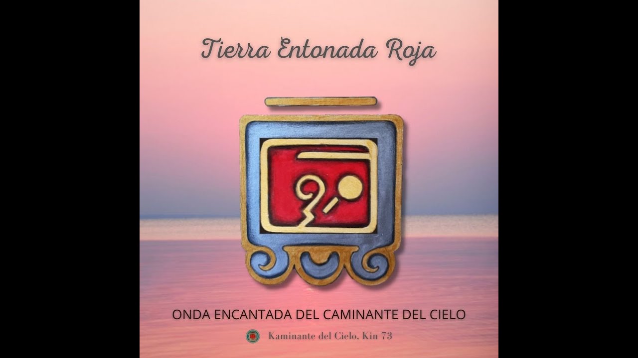 🔴 Kin 57: Tierra Entonada Roja 🔴 - YouTube