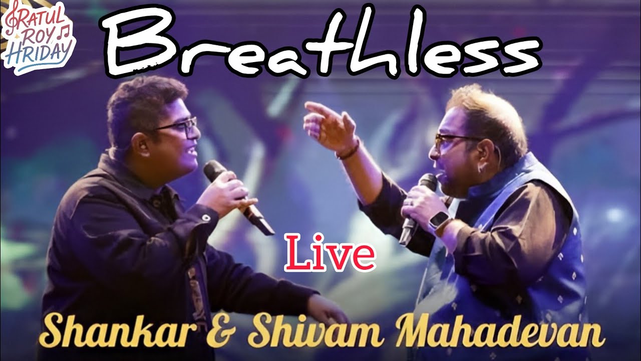 Breathless (LIVE) – Shankar Mahadevan & Shivam Mahadevan | Fastest ...