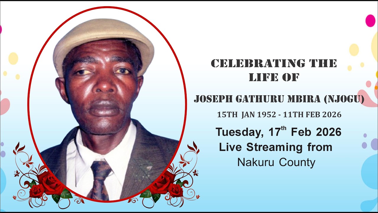 Celebrating a Well-Lived Life | JOSEPH GATHURU MBIRA (NJOGU) | 15th Jan ...