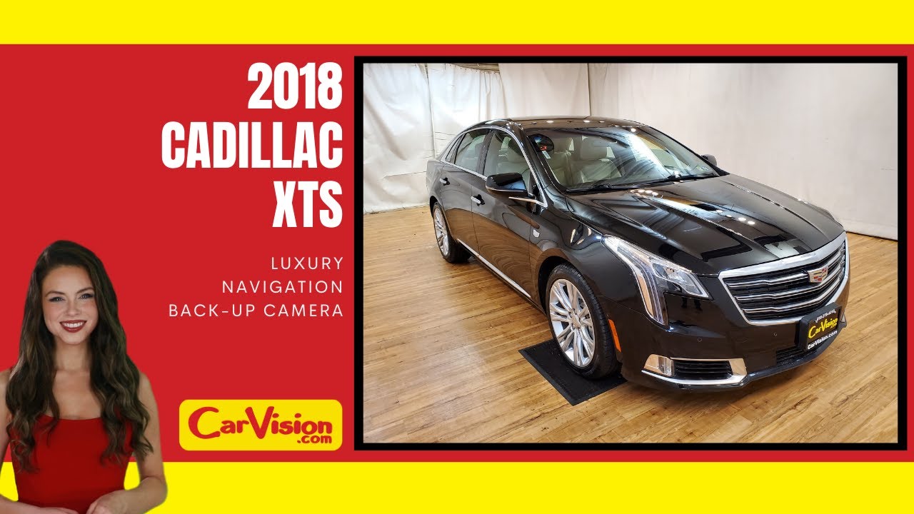 2018 Cadillac XTS Luxury NAVIGATION BACK-UP CAMERA | CarVision Lux ...
