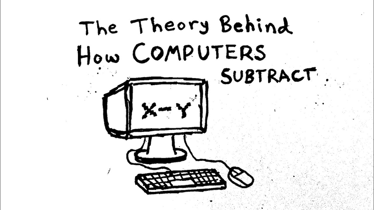 The Theory Behind How Computers Subtract - YouTube