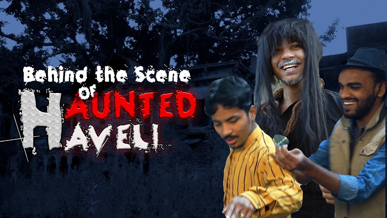 BEHIND THE SCENE of HAUNTED HAVELI || #fukravishal || Fukra Vishal ...