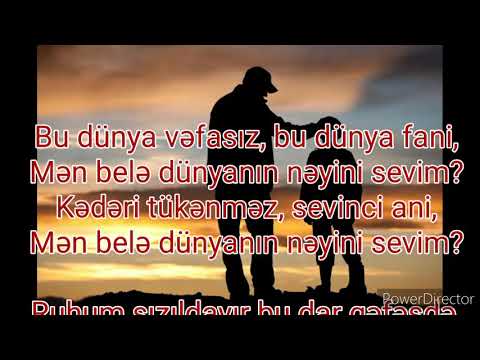 Men bele dünyanin neyini sevim. Ramin Ehmedoğlu