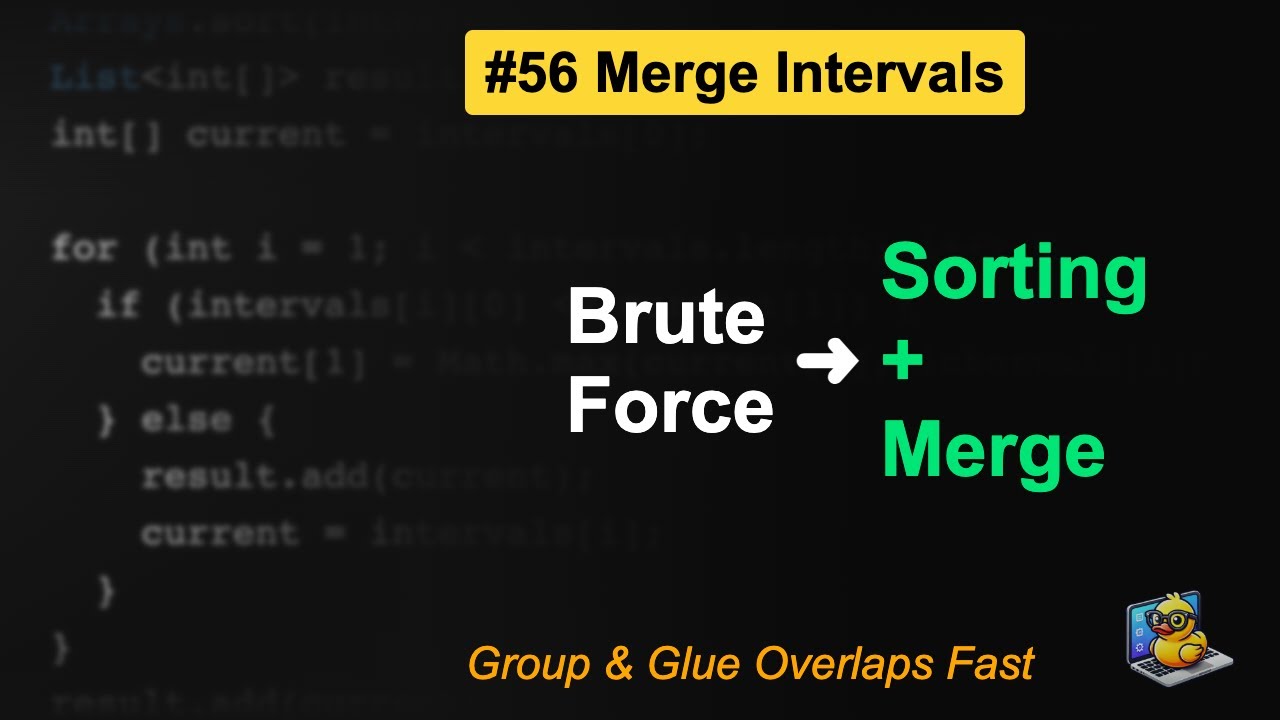 LeetCode #56: Merge Intervals in Java | Brute Force vs Sorting ...