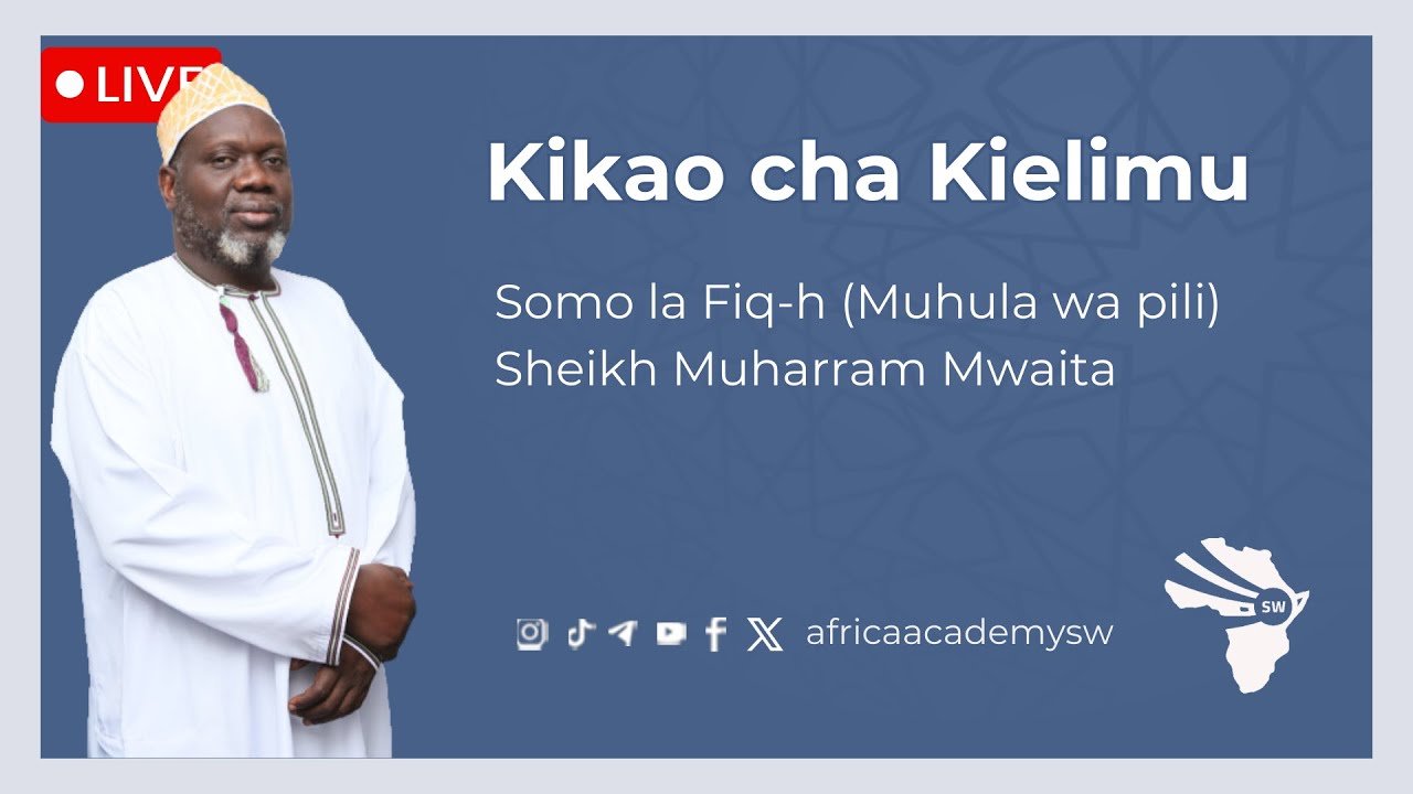 Kikao cha Kielimu | Fiq-h Muhula wa pili | Sheikh Muharram Mwaita - YouTube