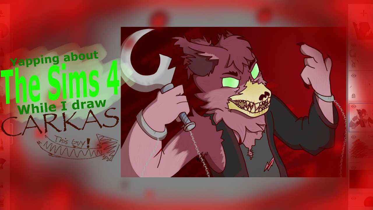 Yapping About The Sims 4 while I draw Carkas - YouTube