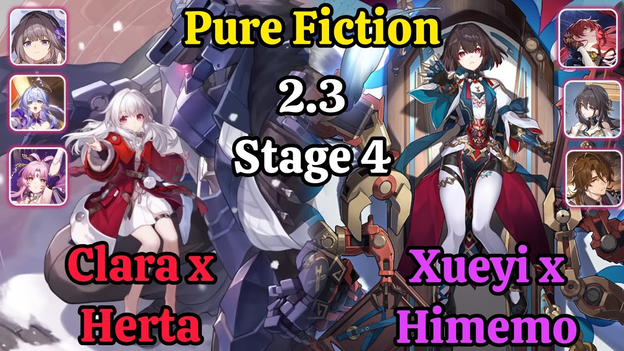 E1S1 Clara x Herta & E6 Xueyi x Himeko Pure Fiction stage 4 clear ...