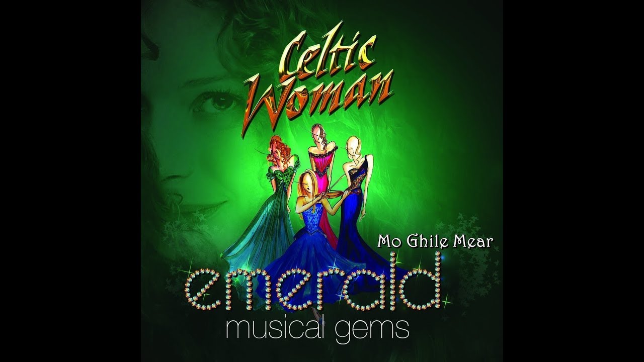 Celtic Woman - Mo Ghile Mear (Lyrics & Traducción Al Español) - YouTube