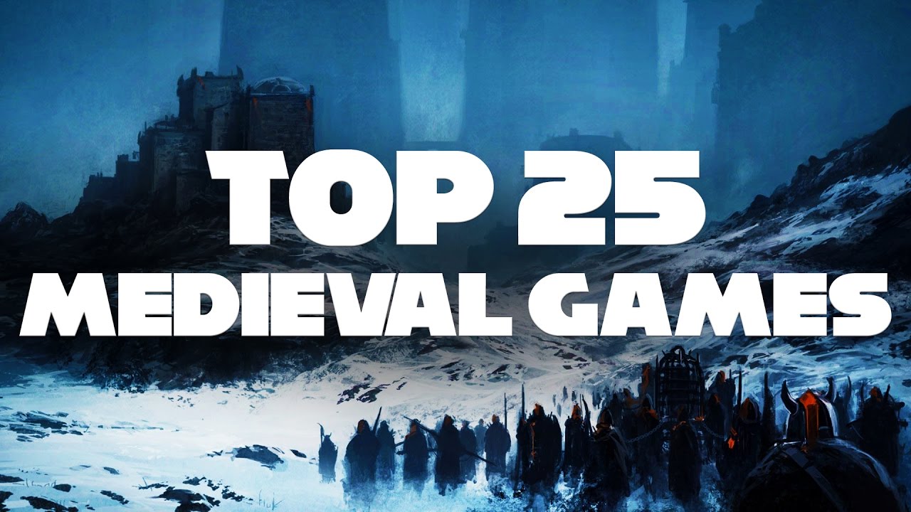 TOP 25 Medieval Games Of All Time - YouTube
