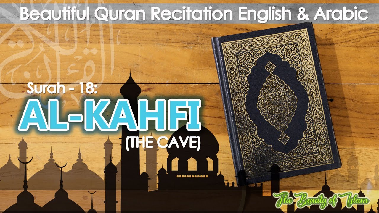 Beautiful Quran Recitation English & Arabic : Surah-18 Al Kahf (The ...