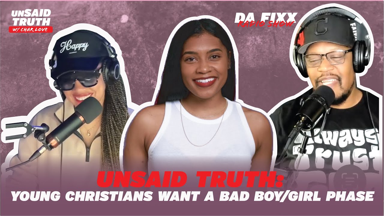 unSaid Truth: Young Christians Want to Experience a Bad Boy/Bad Girl Phase - YouTube
