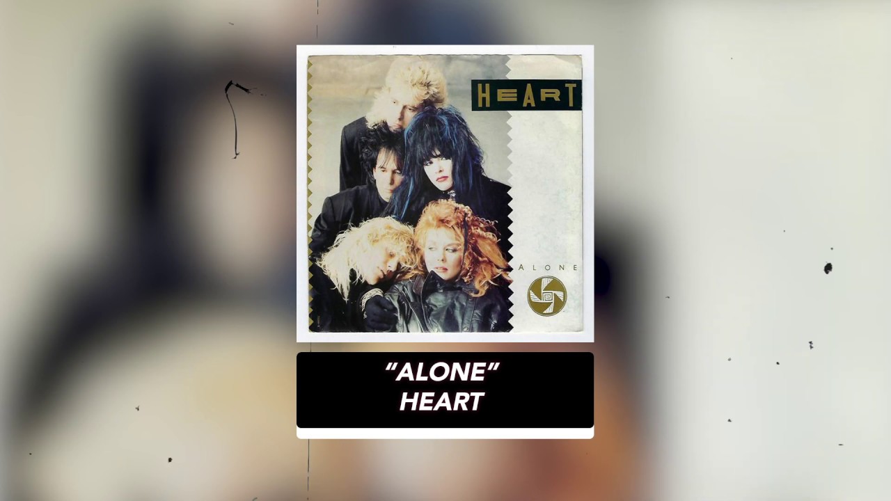 Heart – Alone (Lyric Video) - YouTube