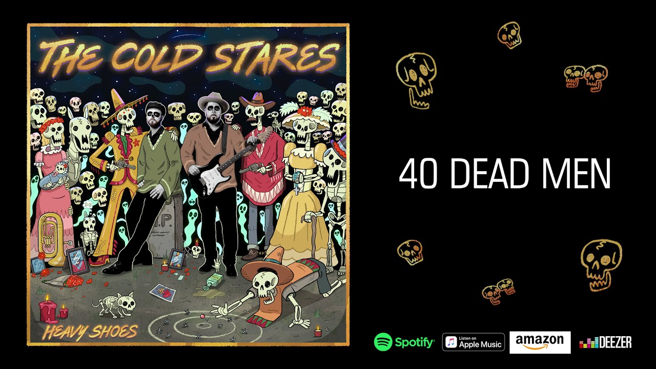 The Cold Stares - "40 Dead Men" (Official Audio) - YouTube