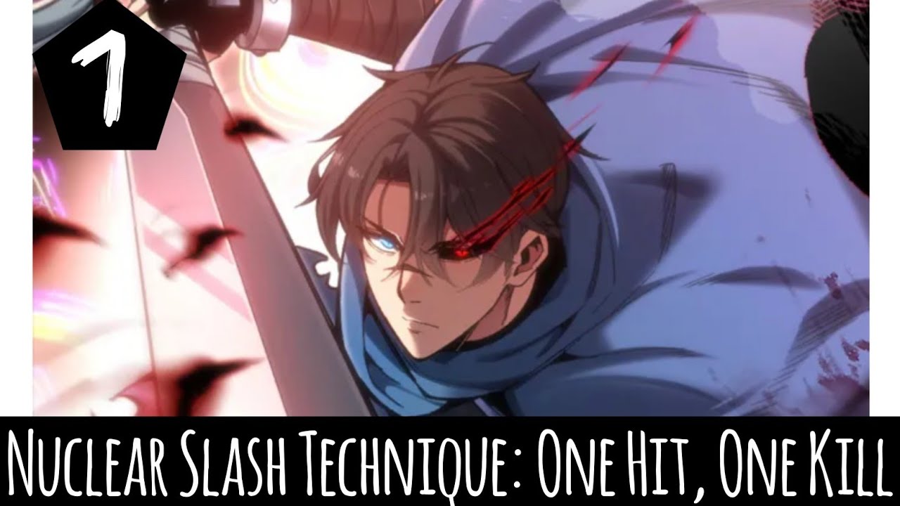 Nuclear Slash Technique: One Hit, One Kill (2025) Episode (1) - YouTube