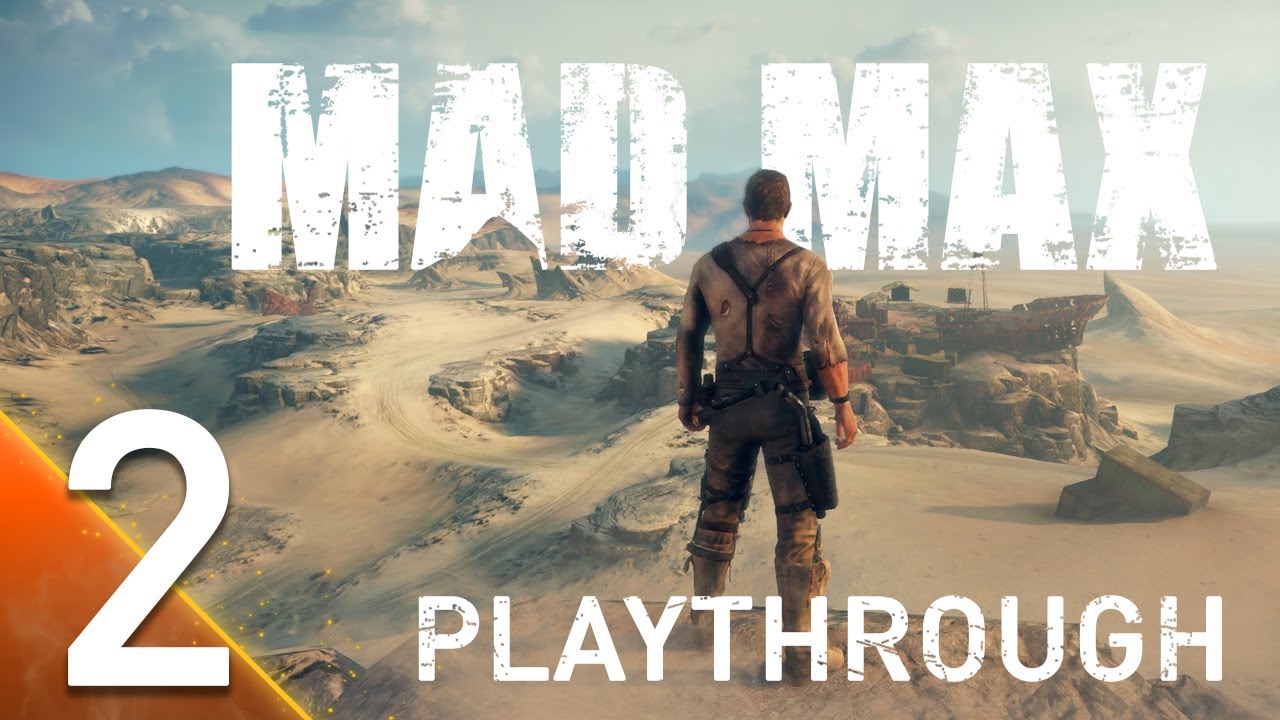 Mad Max Video Game Playthrough 1440p 60FPS - Part 2 - YouTube