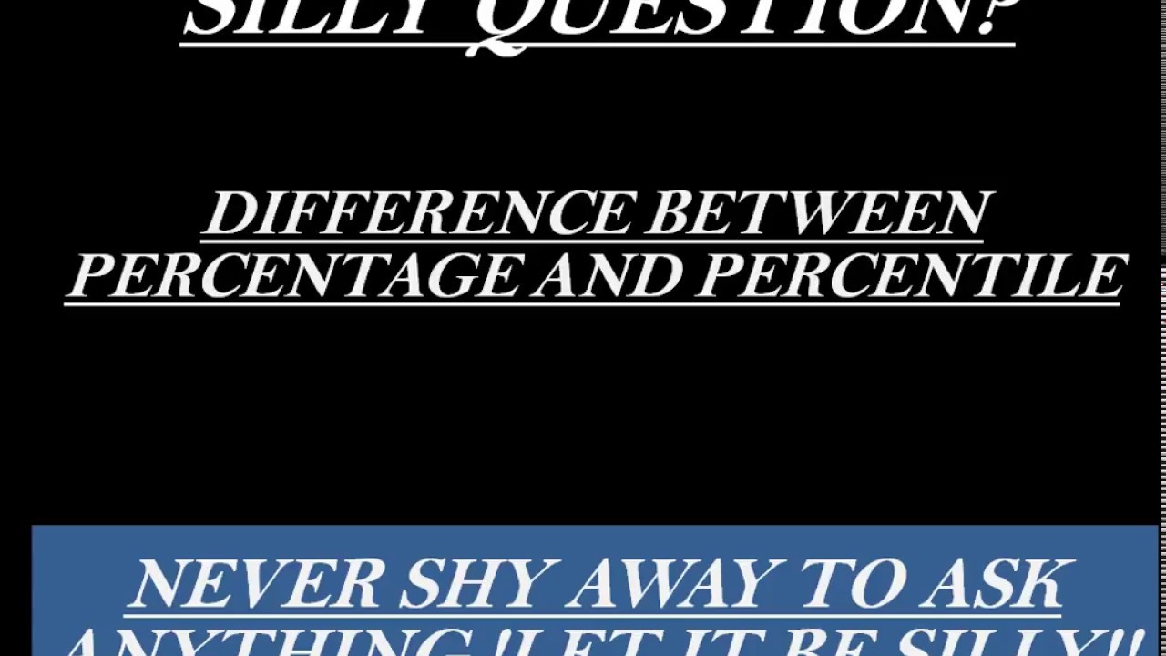 PERCENTAGE AND PERCENTILE WHAT S THE DIFFERENCE YouTube percentage-and-percentile-what-s-the-difference-youtube