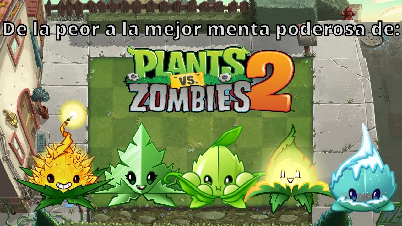 Mi top de peor a mejor menta poderosa de Plants vs Zombies 2 - Loquendo ...