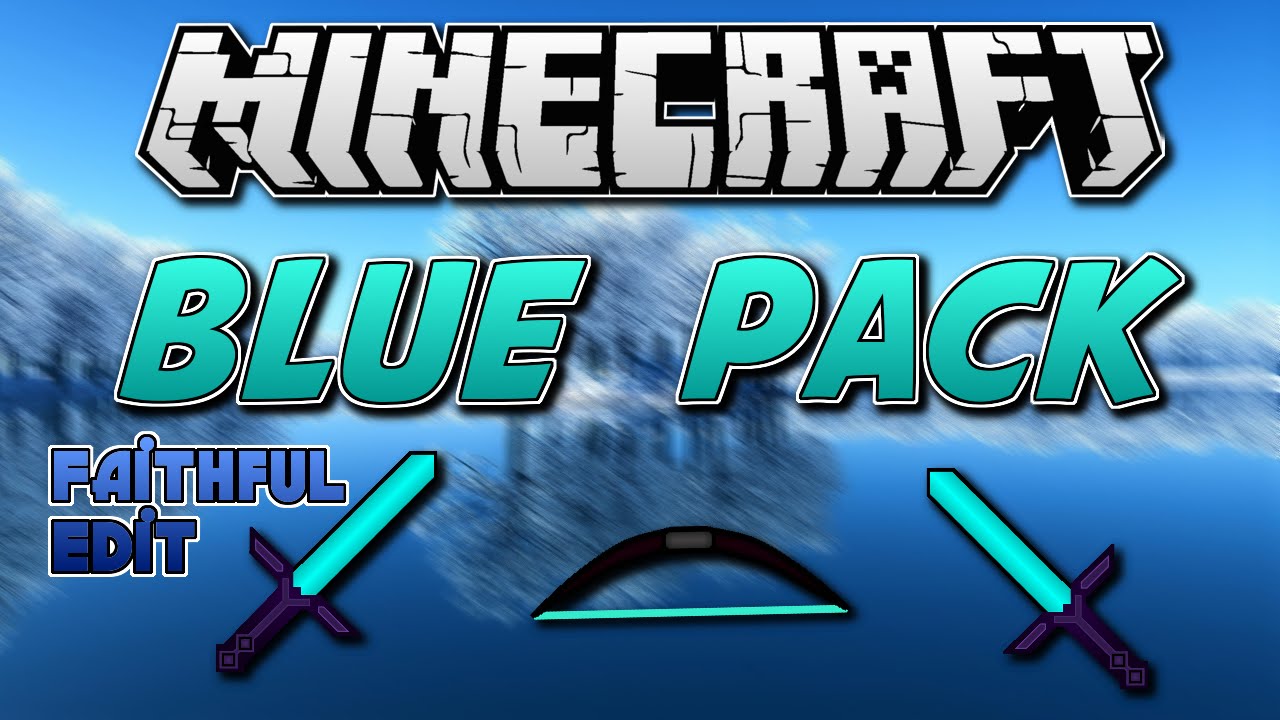 Minecraft: PvP Texture Pack - Blue Pack! [Faithful Edit] - YouTube