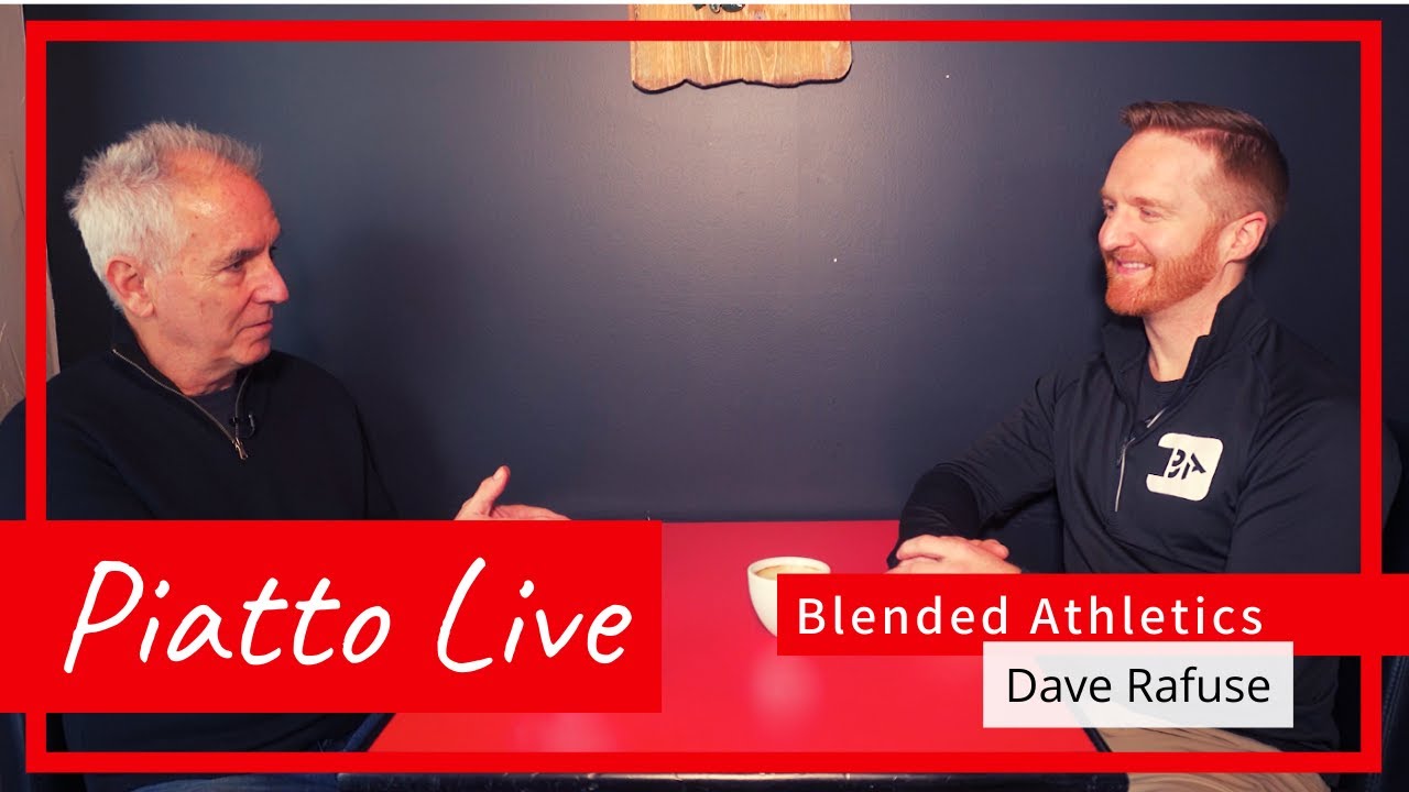 Piatto Live: Dave Rafuse of Blended Athletics - YouTube
