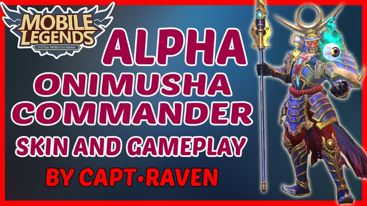 Alpha | The Onimusha Commander by CAPT•RAVENꭙ - Mobile Legends - MLBB ...