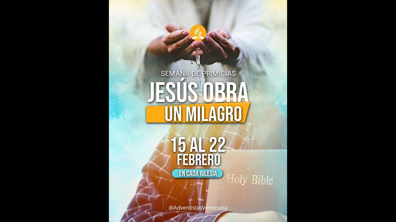 Semana de Primicias "Jesús obra un milagro" - YouTube