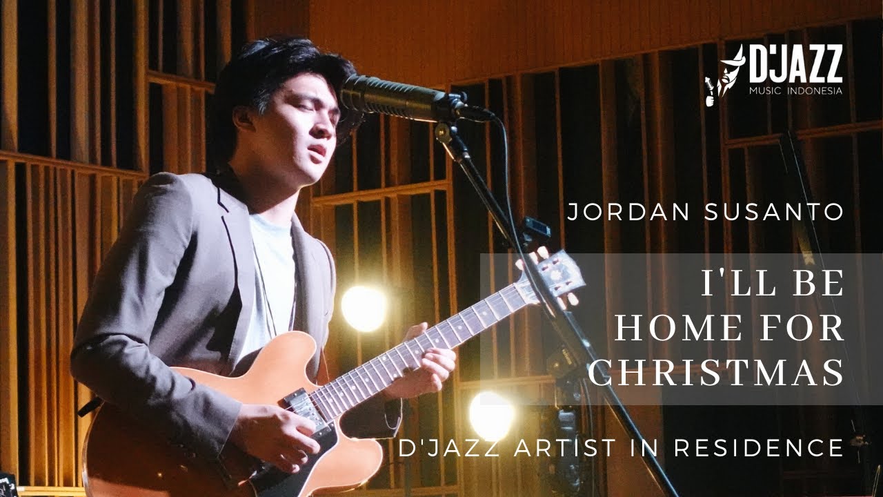 I'll Be Home For Christmas - Jordan Susanto | D'Jazz Artist In ...