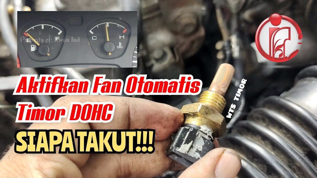 aktifkan Fan Otomatis Timor DOHC, WTS Timor DOHC - YouTube