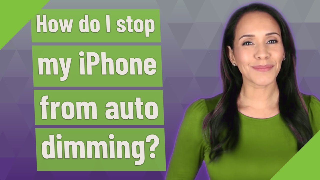 How Do I Stop My IPhone From Auto Dimming YouTube how-do-i-stop-my-iphone-from-auto-dimming-youtube